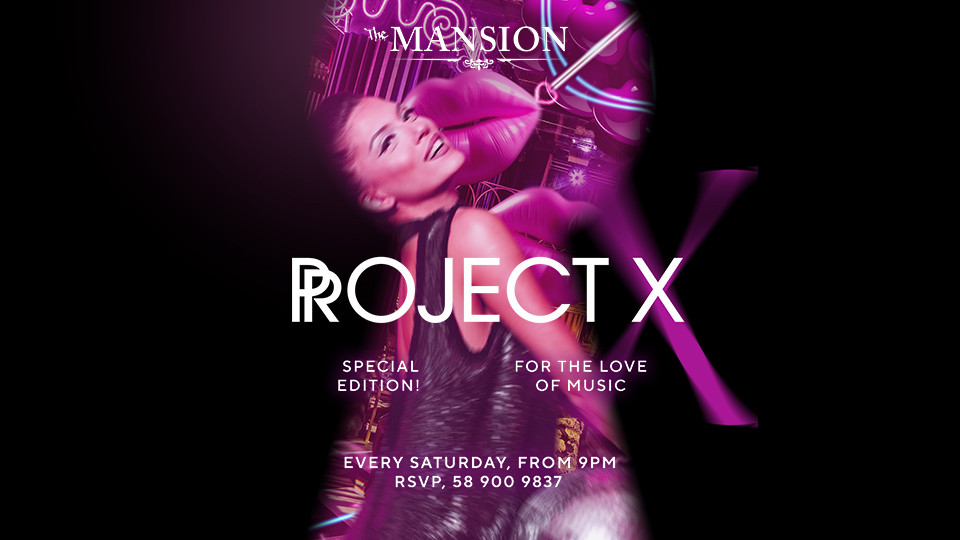 Project X | Saturday From 9PM - Platinumlist.net