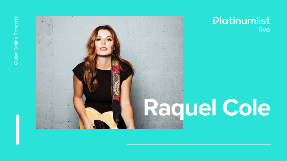 Raquel Cole LIVE | May 9, 6AM GMT - Platinumlist.net