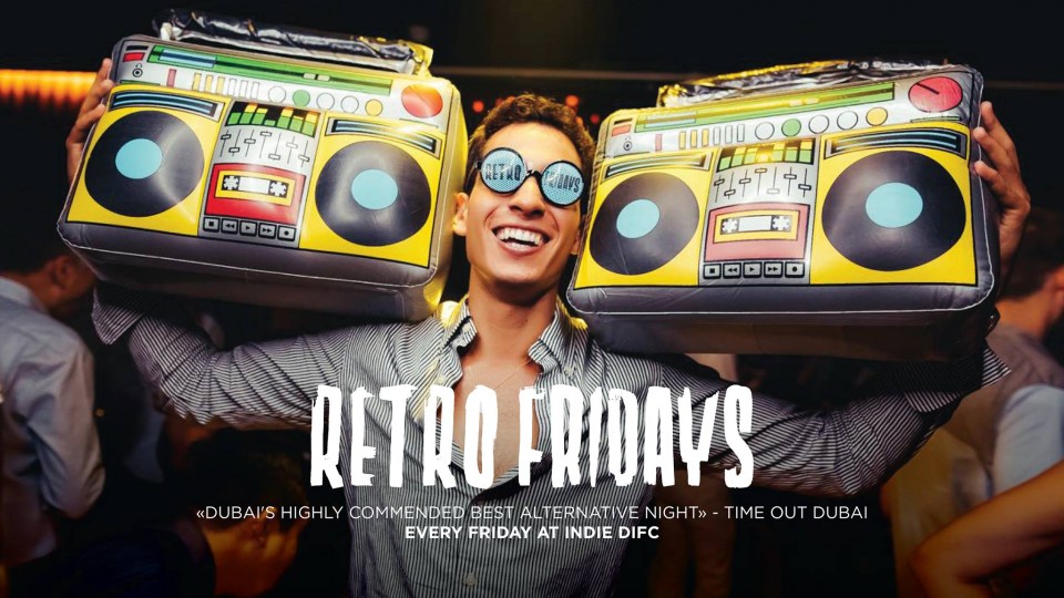 Retro Fridays | 80s Night Every Friday at INDIE DIFC - Platinumlist.net