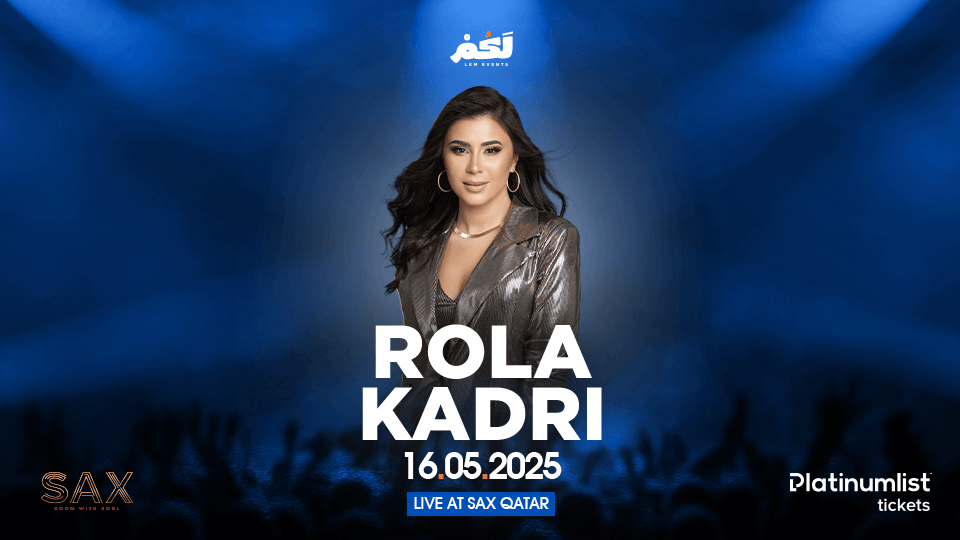 Rola Kadri Live at SAX in Doha 2025 Qatar - Aticket | Buy tickets