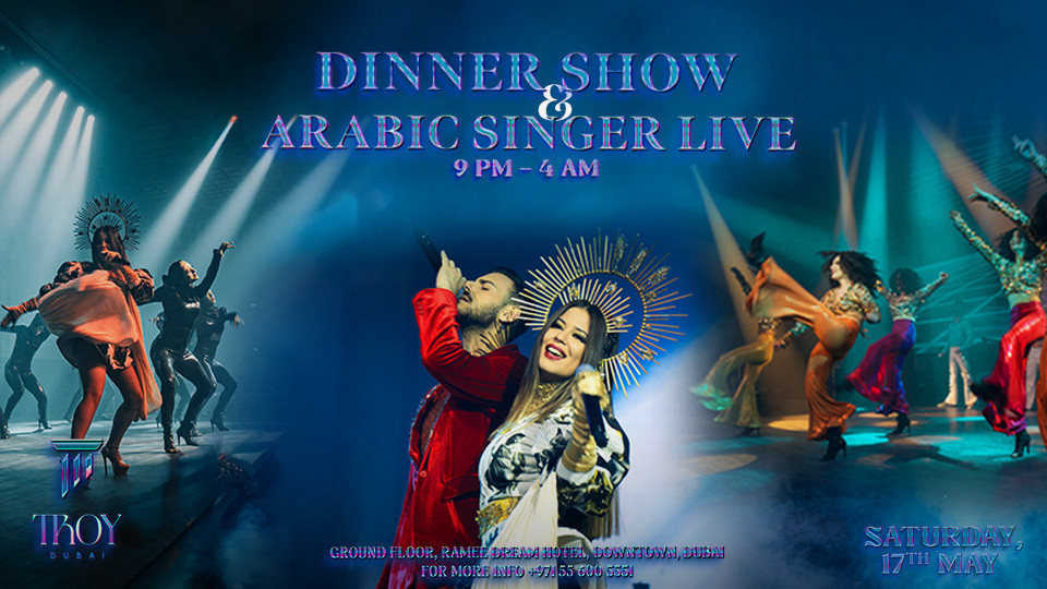 Saturday Dinner Show at Troy in Dubai Tickets, 2025 - Platinumlist.net