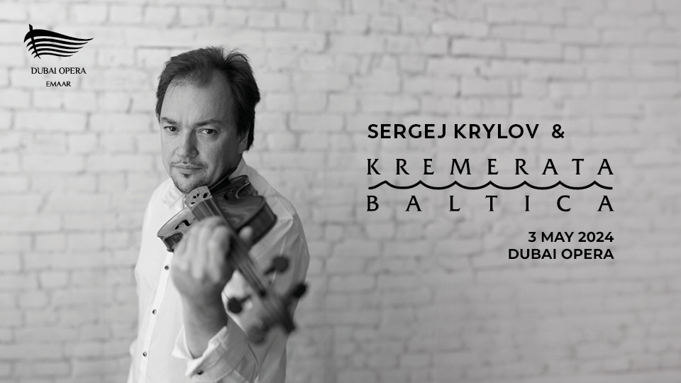 Sergey Krylov and Kremerata Baltica at Dubai Opera - Platinumlist.net