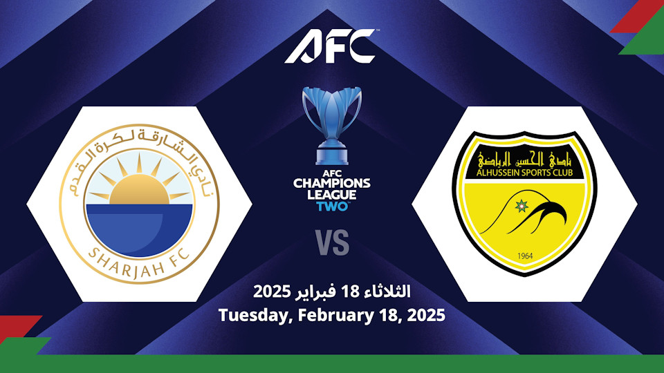 Sharjah FC (UAE) vs Al Hussein SC (JOR) - AFC Champions League Two ...