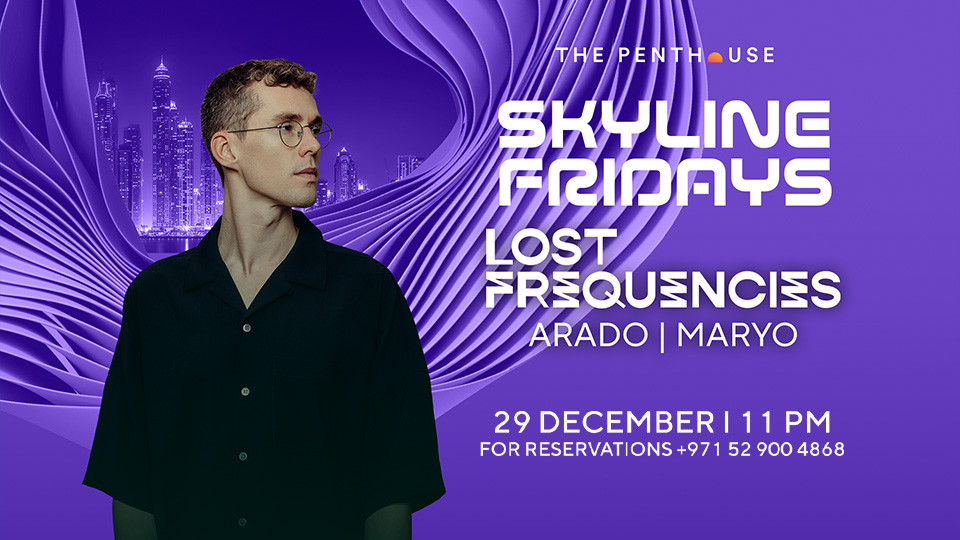 Skyline Fridays with Lost Frequencies - Platinumlist.net
