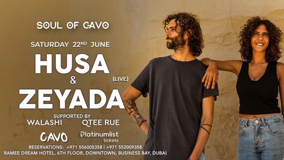 Soul of Cavo Presents Husa & Zeyada Performing Live at Cavo, Dubai ...