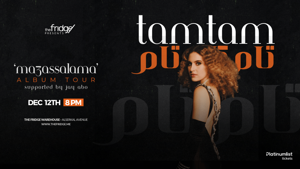 The Fridge Presents: Tamtam - Ma3assalama Side A Album Tour in Dubai ...