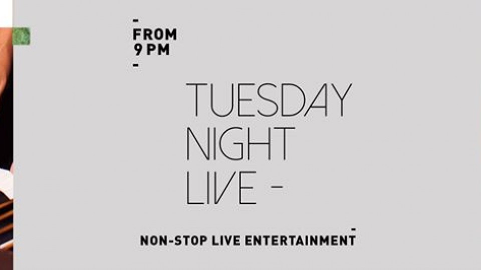 Tuesday Night Live - Non-Stop Live Entertainment - Platinumlist.net