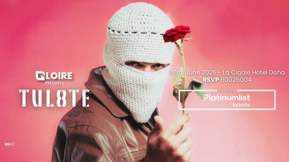Tul8te in Doha Tickets, 2025 Live Concert - Platinumlist.net