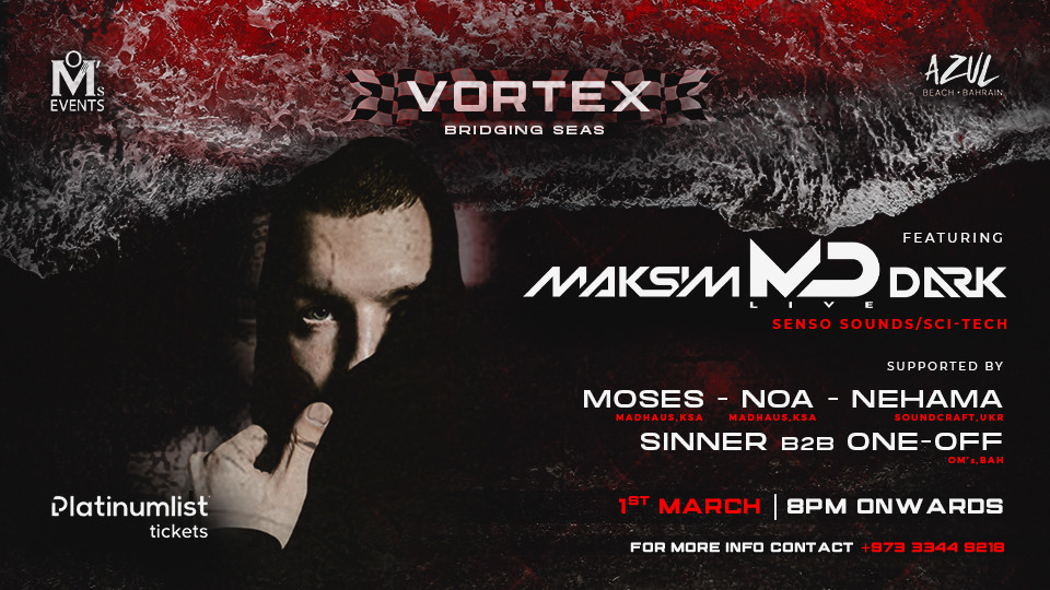 Vortex - Bridging Seas in Bahrain Tickets, 2024 Weekend Party - Platinumlist.net