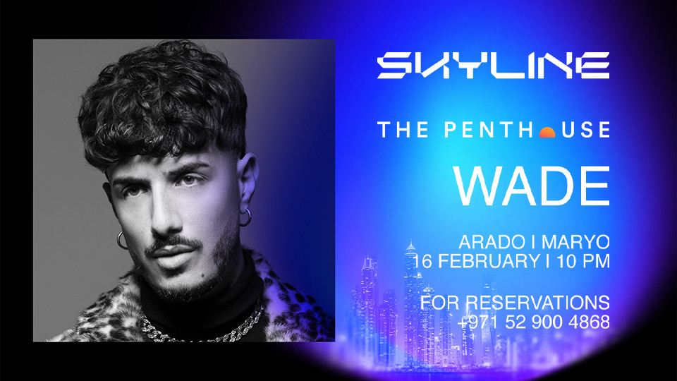 WADE at Skyline - Platinumlist.net