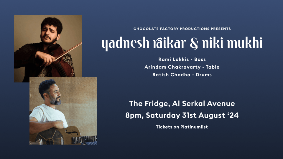 Yadnesh Raikar and Niki Mukhi Live at The Fridge, Dubai - Platinumlist.net